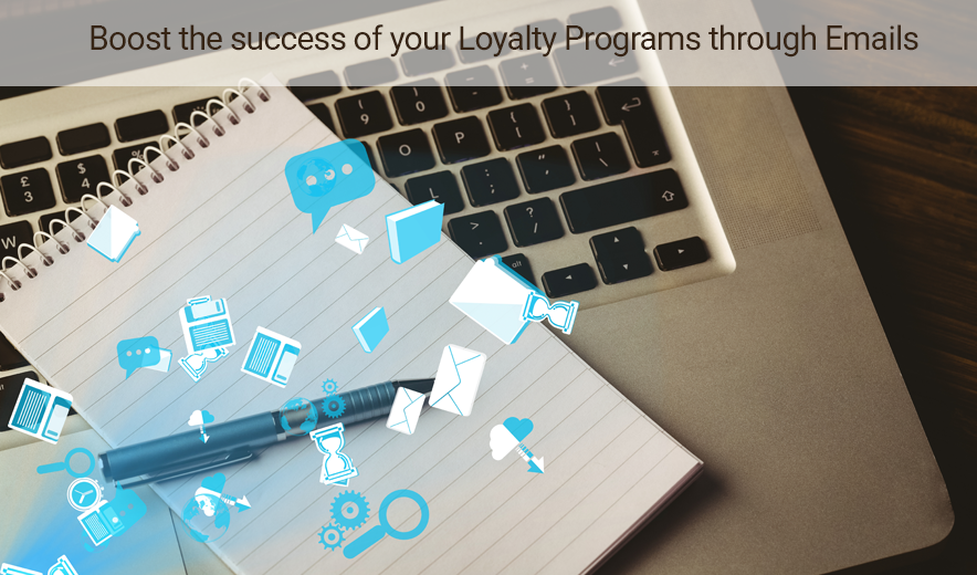 Boost the success of your Loyalty Programs through Emails - Marrina ...